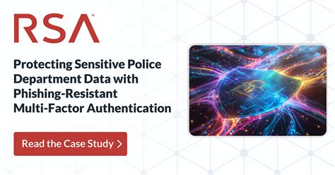 Protecting Sensitive Police Department Data With Phishing Resistant Multi Factor Authentication