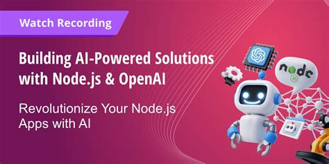 Building Ai Powered Solutions With Nodejs Openai Available Until