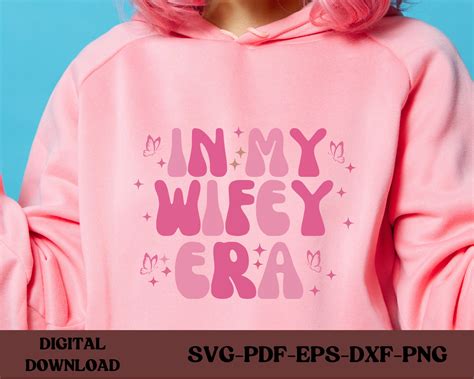 In My Wifey Era Svg In My Wifey Era Png Wifey Era Svg Wifey Etsy