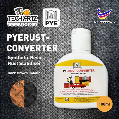 PYE Rust Converter Synthetic Resin Rust Stabilizer Penukar Karat 100ML Lazada