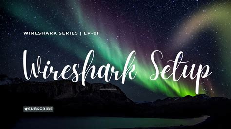 Wireshark Series Ep 01 Wireshark Setup Youtube