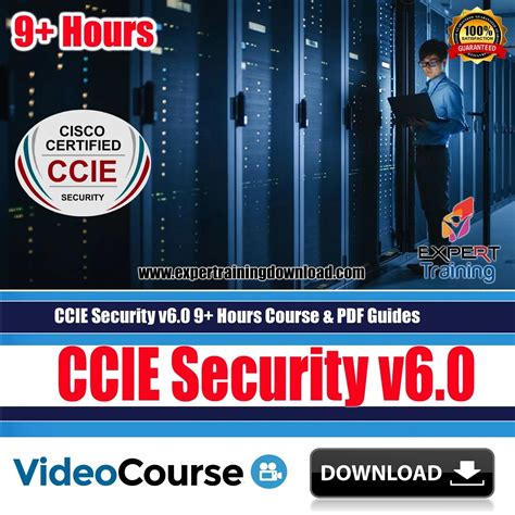 ccie security v6 0 complete 9 hours course and pdf guides expert training