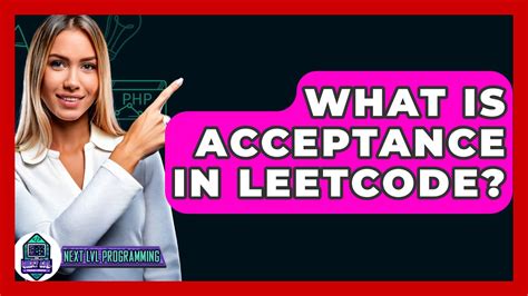 What Is Acceptance In Leetcode Next Lvl Programming Youtube
