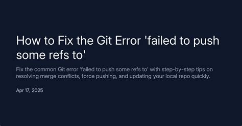 How To Fix The Git Error Failed To Push Some Refs To