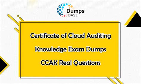 Certificate Of Cloud Auditing Knowledge Exam Dumps Ccak Real Questions Dumpsbase Valid Dumps