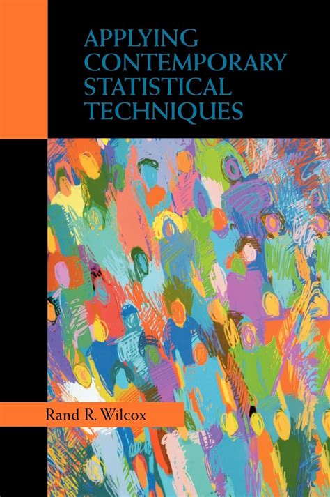 Applying Contemporary Statistical Techniques 9780127515410 Wilcox Rand R Books