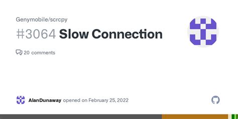 Slow Connection · Issue 3064 · Genymobilescrcpy · Github