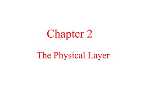 Physical Layer In Computer Networkschapter 2 Ppt