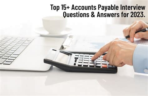 Best 15 Accounts Payable Interview Questions And Answers 2023