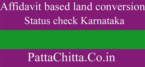 Affidavit Based Land Conversion Status Check Karnataka Pattachitta