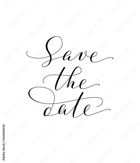 Save The Date Words Hand Written Custom Calligraphy Isolated On White Stock Vector Adobe Stock