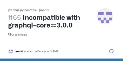 Incompatible With Graphql Core300 · Issue 66 · Graphql Python