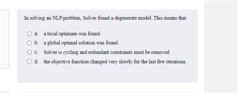Solved In Solving An Nlp Problem Solver Found A Degenerate