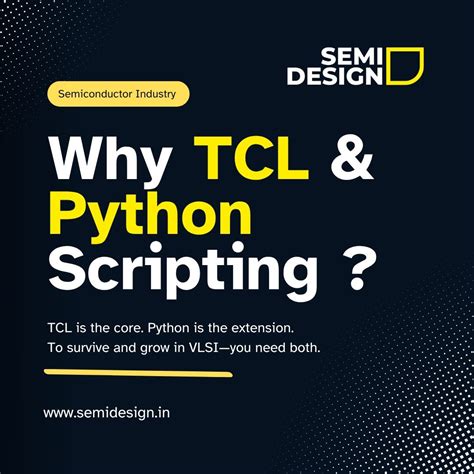 Tcl And Python The Future Of Chip Design Deepak Kumar Posted On The