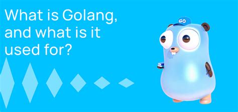 What Is Golang And What Is It Used For Codebasics