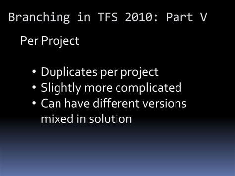 Branching In Tfs 2010 Part V Sharing Code Ppt