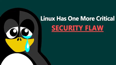 Linux Has One More Critical Security Flaw