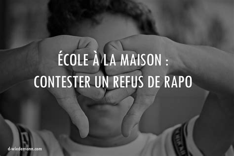 Comment Contester Un Refus De Rapo Pour Linstruction En Famille RÉmy