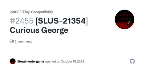 [slus 21354] curious george · issue 2455 · jpd002 play compatibility · github