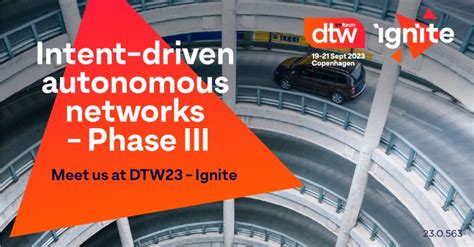 dtw ignite on linkedin intent driven autonomous networks phase iii
