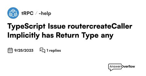 typescript issue router createcaller implicitly has return type any