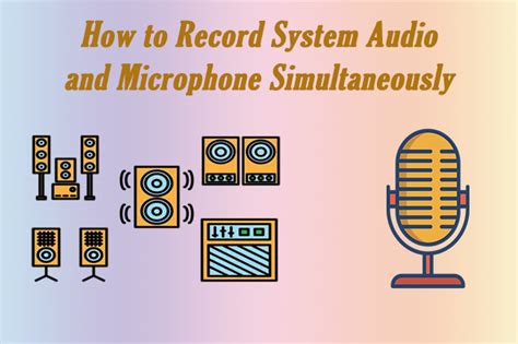 How To Record System Audio And Microphone Simultaneously