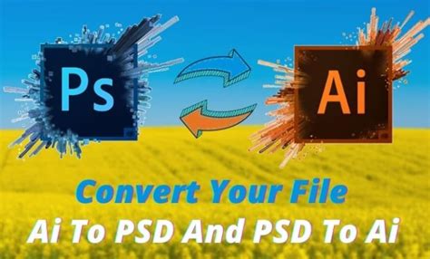 Convert Photoshop To Illustrator Ai To Psd Or Psd To Ai By Ariyan Rukon Fiverr