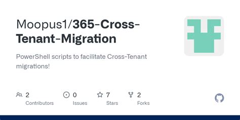 Github Moopus1365 Cross Tenant Migration Powershell Scripts To Facilitate Cross Tenant