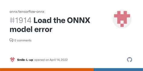 Load The Onnx Model Error · Issue 1914 · Onnxtensorflow Onnx · Github