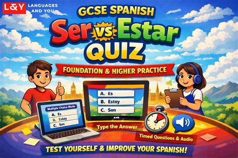 Gcse Spanish Ser Vs Estar Quiz Foundation Higher Practice Languages And You