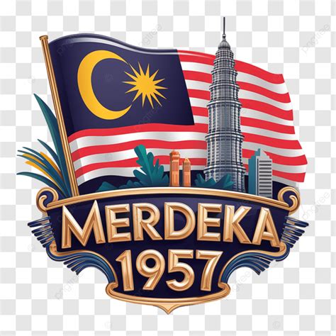 Merdeka 1957 Malaysian Flag And Landmark Merdeka 1957 Malaysian Flag