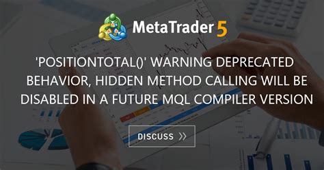 Positiontotal Warning Deprecated Behavior Hidden Method Calling Will Be Disabled In A