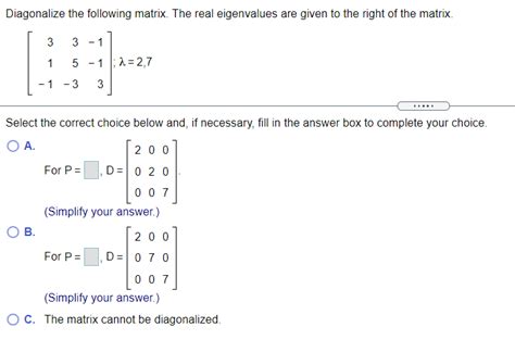 Solved Diagonalize The Following Matrix The Real Chegg