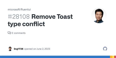 Remove Toast Type Conflict · Issue 28108 · Microsoftfluentui · Github