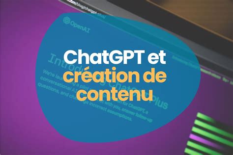 Guide Complet Pour Créer Du Contenu Avec Chatgpt