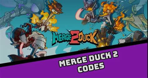 Merge Duck 2 Codes Wiki 2023 October