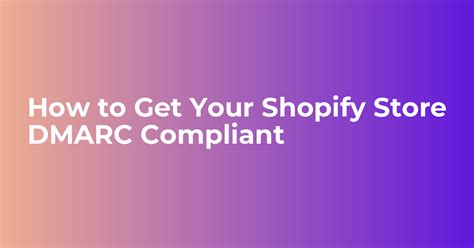 Dmarc Compliance For Shopify