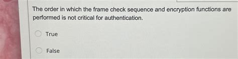 Solved The Order In Which The Frame Check Sequence And Chegg