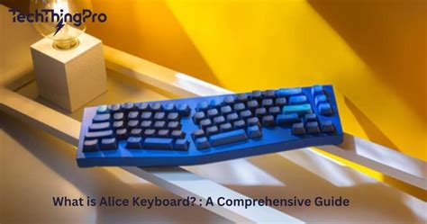 What Is Alice Keyboard A Comprehensive Guide