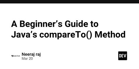 A Beginners Guide To Javas Compareto Method Dev Community