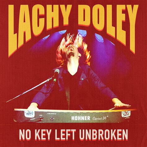Lachy Doley Groups No Key Left Unbroken Lives Up To Its Title A