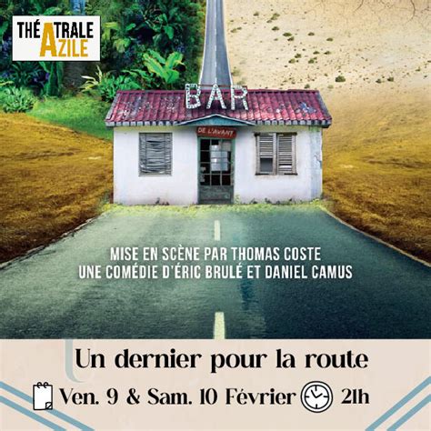 UN DERNIER POUR LA ROUTE Café Théâtre Billet Réservation