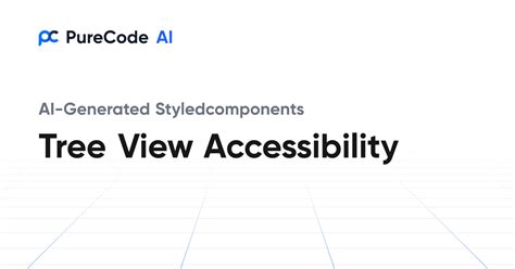 build styledcomponents tree view accessibility with ai