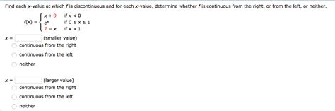 Solved Find Each X Value At Which F Is Discontinuous And For Chegg