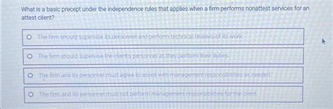 Solved What Is A Basic Precept Under The Independence Rules