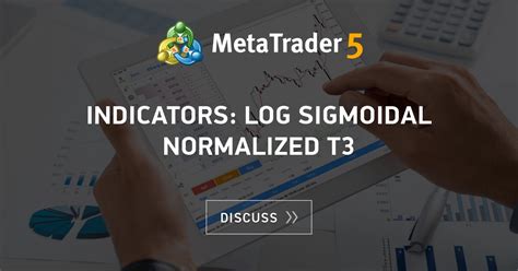 Indicators Log Sigmoidal Normalized T3 Indices Articles Library