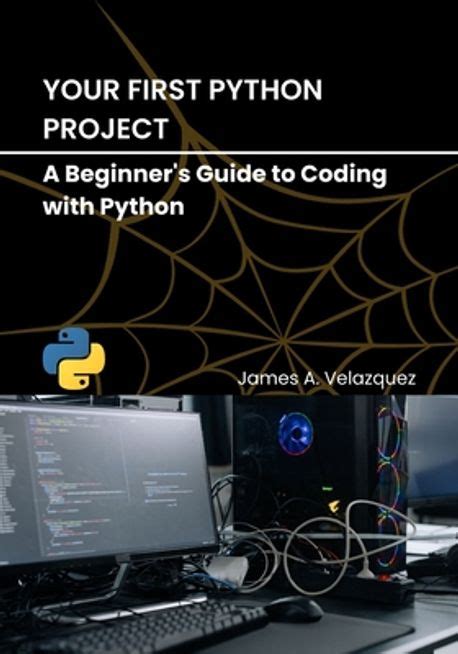 Your First Python Project Velazquez James A 교보문고
