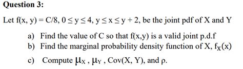 Solved Let F X Y C Y Yxy Be The Joint Pdf Of X Chegg Com