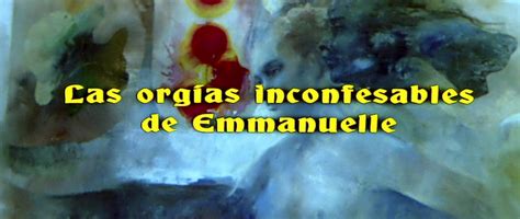 Inconfessable Orgies Of Emmanuelle The