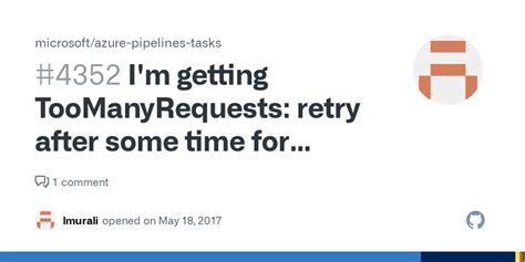 i m getting toomanyrequests retry after some time for azure deployment · issue 4352